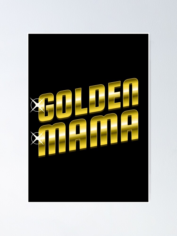 "Golden Mama Mother's Day Mom Graphic" Poster for Sale by cdanielb ...