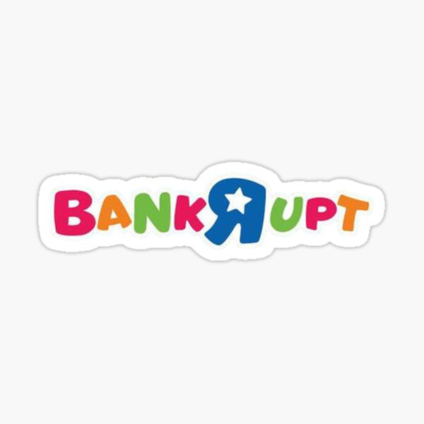 "Bankrupt Toysrus" Sticker by logobro | Redbubble