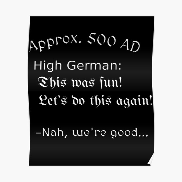 "High German: This was fun! Let's do this again! – Nah, we're good ...
