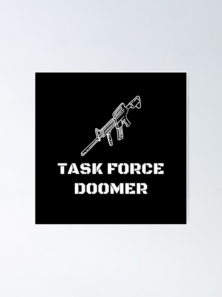 "Task Force Doomer" Poster for Sale by Pixelish | Redbubble