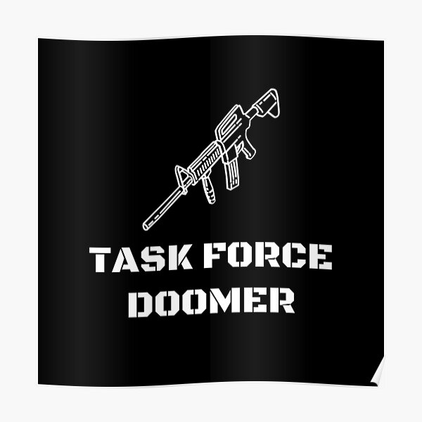 "Task Force Doomer" Poster for Sale by Pixelish | Redbubble