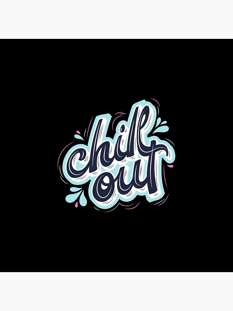 "Plan For Today And Chill Out" Poster for Sale by MrKeys69 | Redbubble