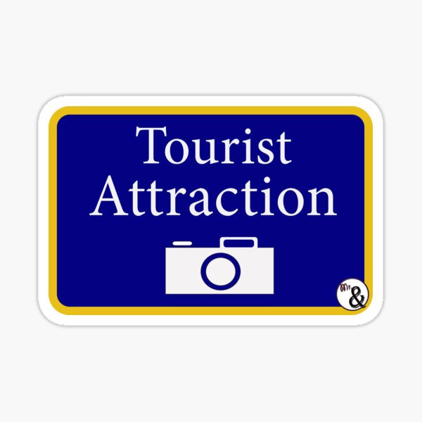 "Tourist Attraction." Sticker by Mr-Ampersand | Redbubble