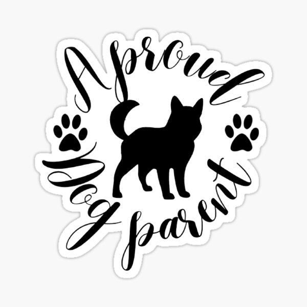 "A proud dog parent" Sticker for Sale by tianadodds | Redbubble