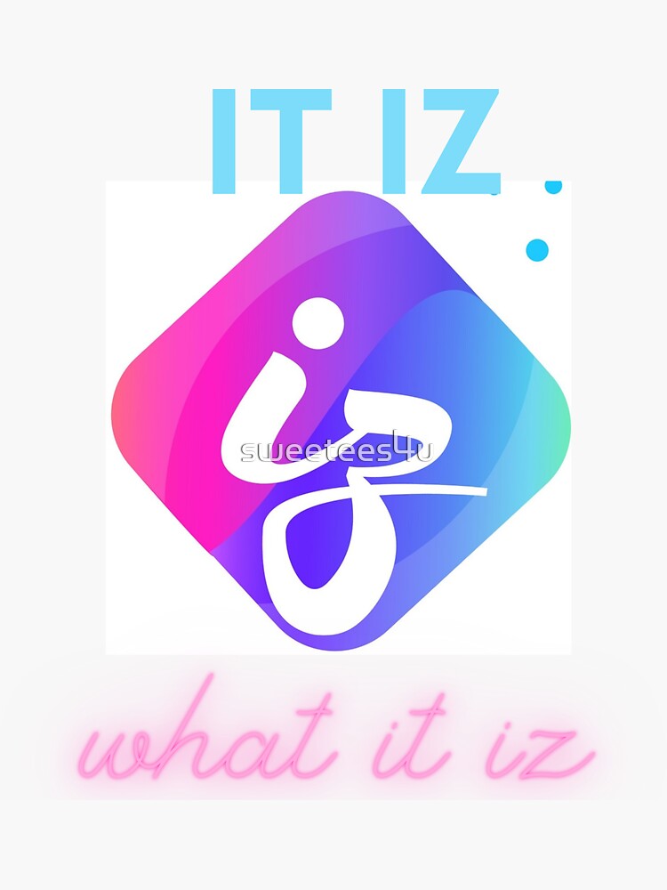 "it iz what it iz - for the thoughts of what it is and those that love ...