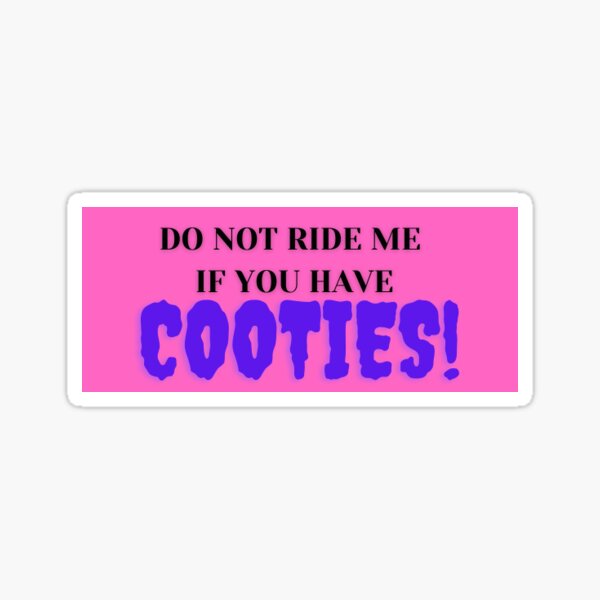 "cooties bumper sticker" Sticker by galatea- | Redbubble