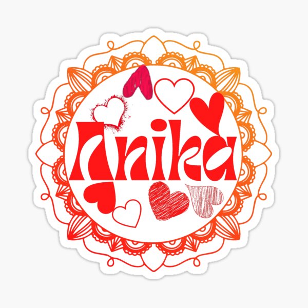 "Anika Name , Anika Name Gift " Sticker by SOFY5STARS | Redbubble