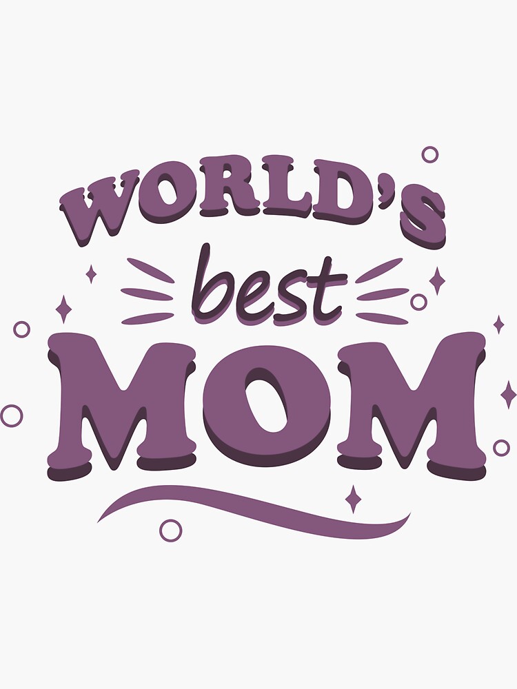 "World Best Mom" Sticker by davecreatives | Redbubble