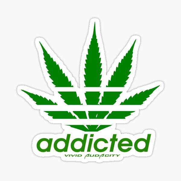 "ADDICTED MARIJUANA LEAF" Sticker by VividAudacity | Redbubble