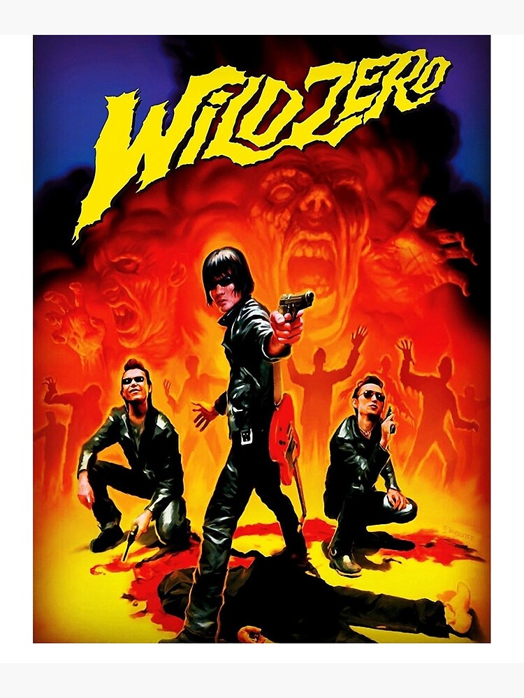 "Wild Zero Horror Movie Best Movie" Poster by Hortensia192 | Redbubble