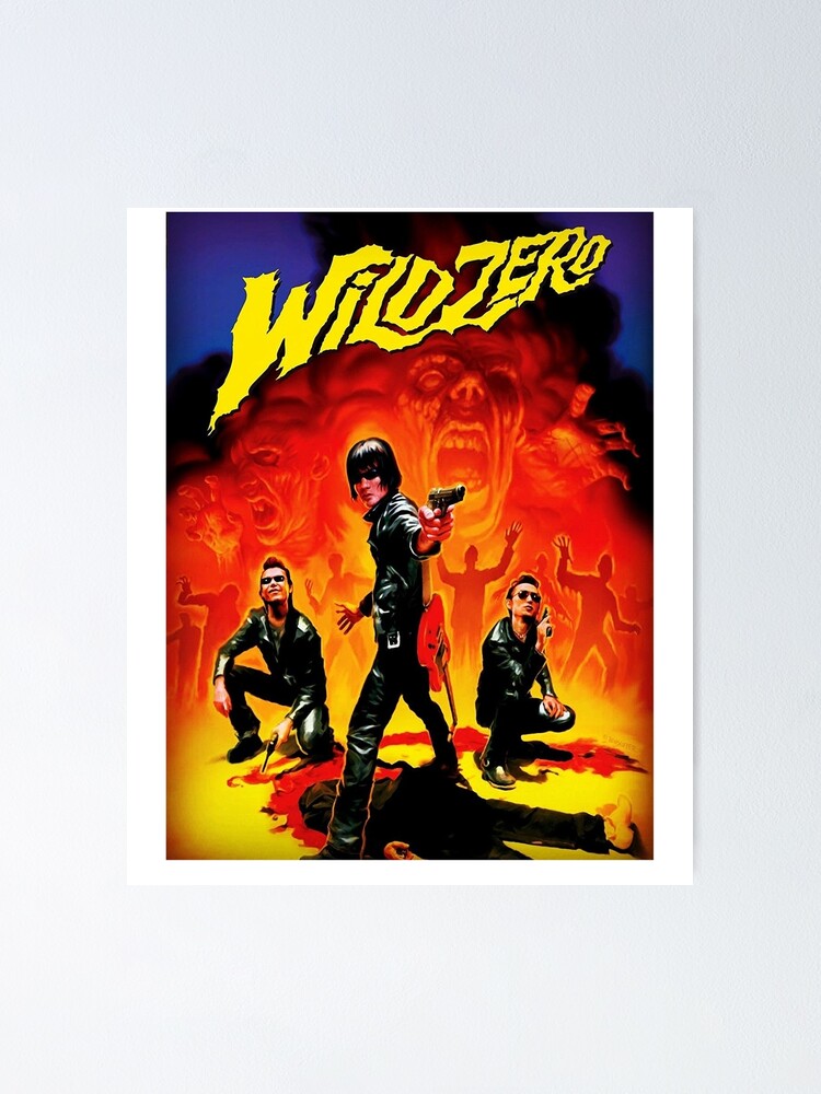 "Wild Zero Horror Movie Best Movie" Poster by Hortensia192 | Redbubble