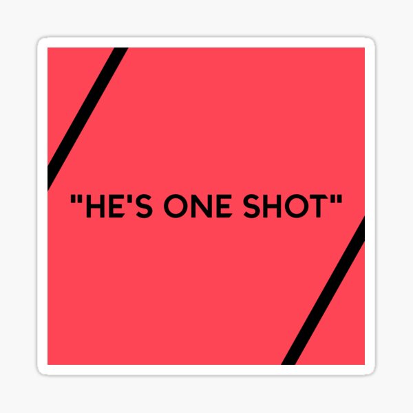 "ONE SHOT " Sticker by miscPrints | Redbubble