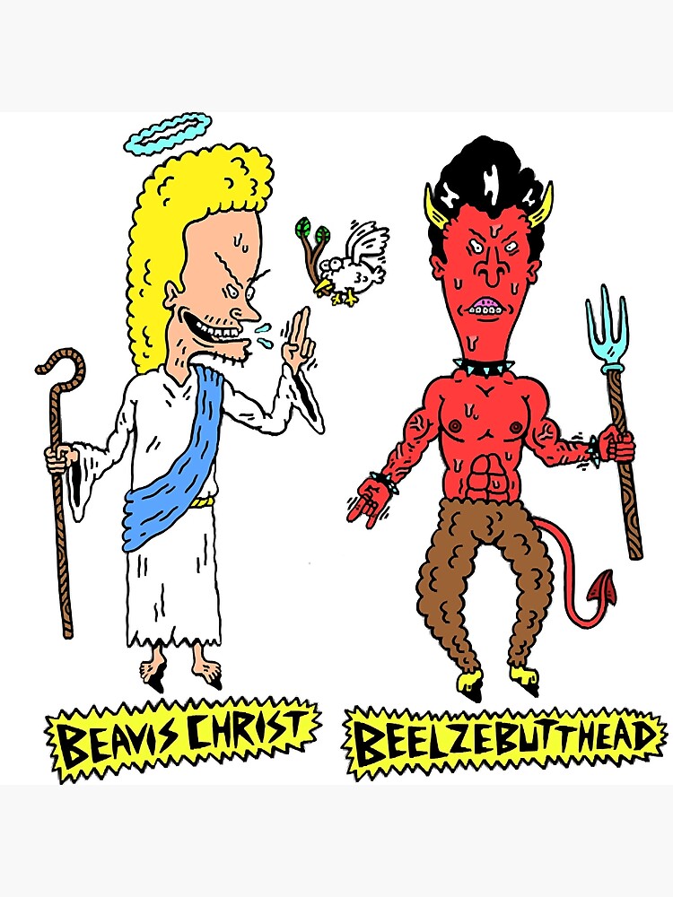 "Beavis Christ and Beezlebutthead " Art Print by JesseMusgrove | Redbubble