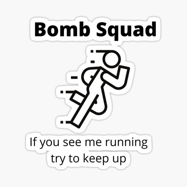 "Bomb Squad" Sticker by Chamberlin78 | Redbubble