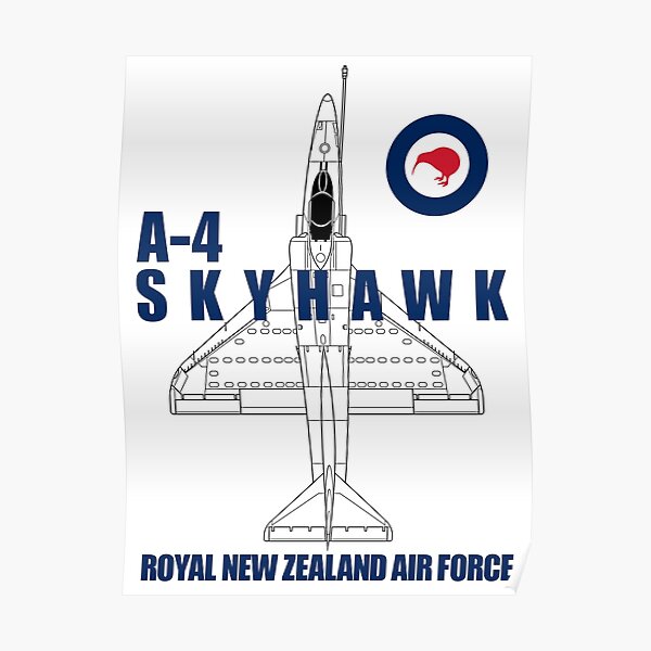 "A-4 Skyhawk Royal New Zealand Air Force - RNZAF" Poster for Sale by ...