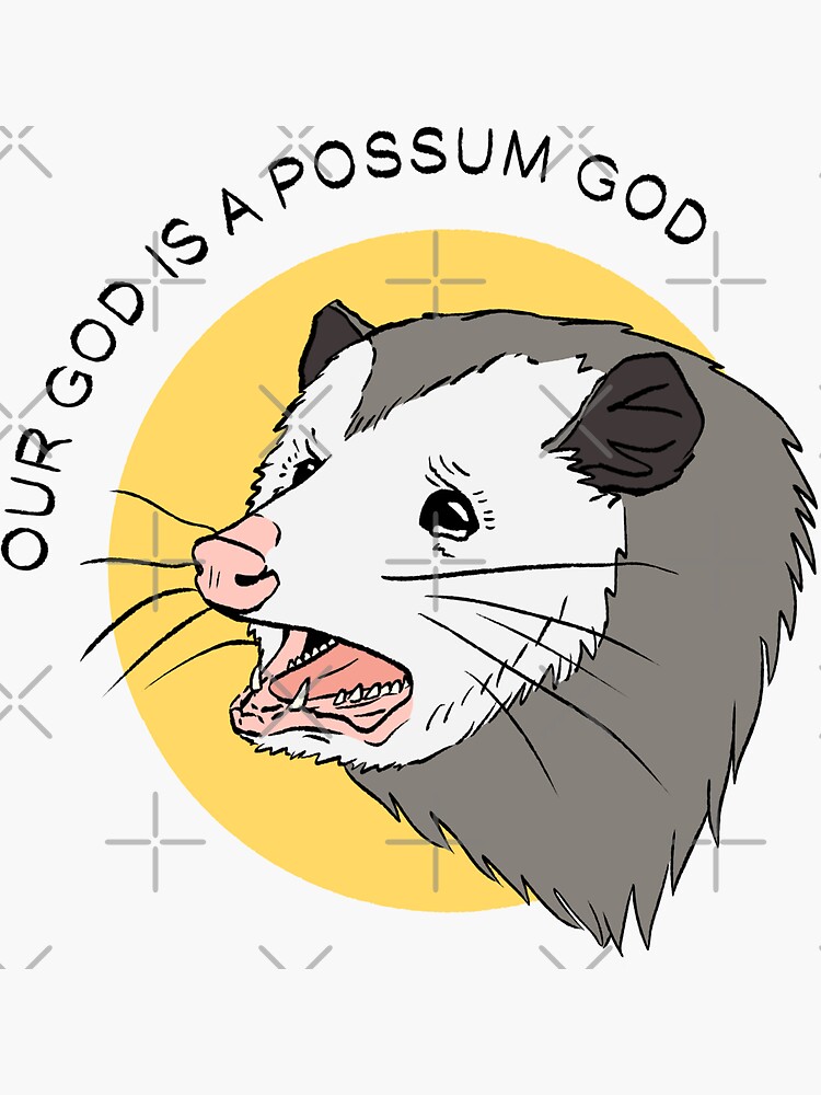 "Our God Is A Possum God" Sticker for Sale by leviathancrow | Redbubble