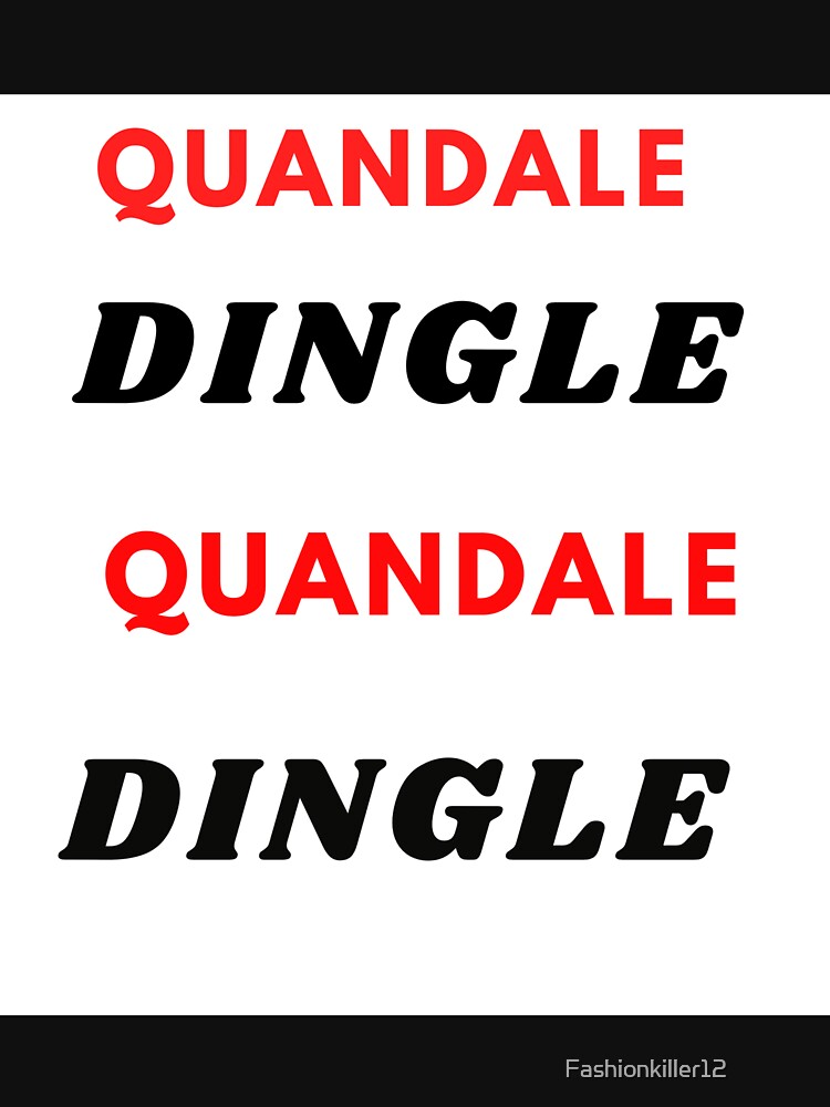"Quandale Dingle meme sound " T-shirt for Sale by fashionkiller12 ...