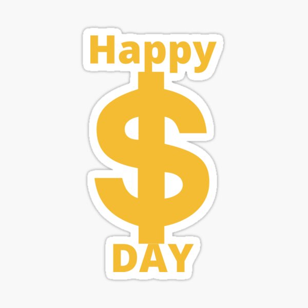 "Happy money day, Monday, dollar sign, color gold brown yellow ...