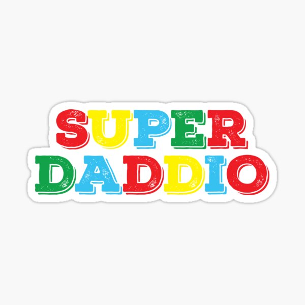 "Super Daddio - Father Day Gift" Sticker by jain-ravi002 | Redbubble