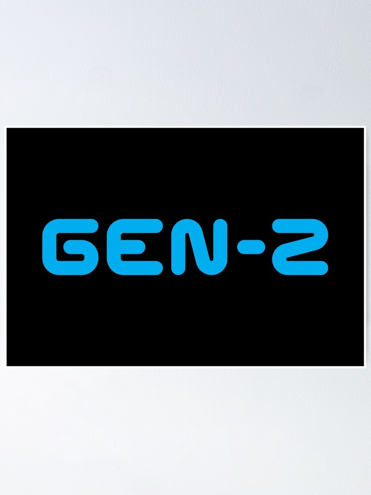 "GEN-Z / Gen Z / Generation Z (Blue Text on Black)" Poster by STUDIO-72 ...