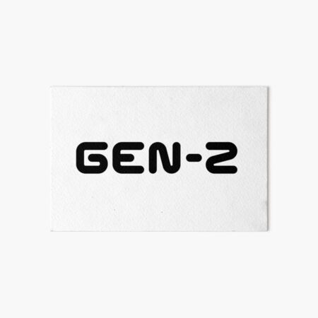 "GEN-Z / Gen Z / Generation Z (Black Text)" Art Board Print by STUDIO ...