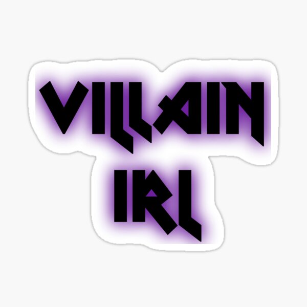 "VILLAIN IRL" Sticker by Tianjay-Threads | Redbubble