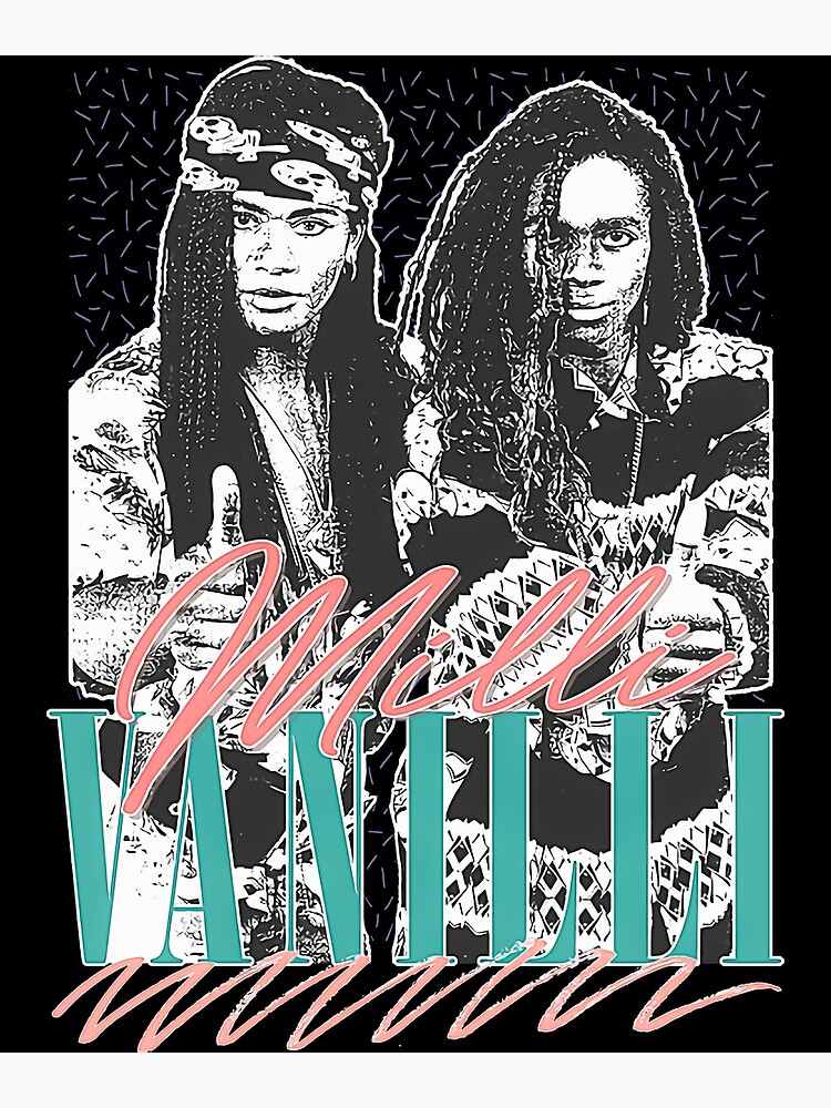 "Milli Vanilli Milli Vanilli Milli Vanilli gift" Poster by Manonorde ...