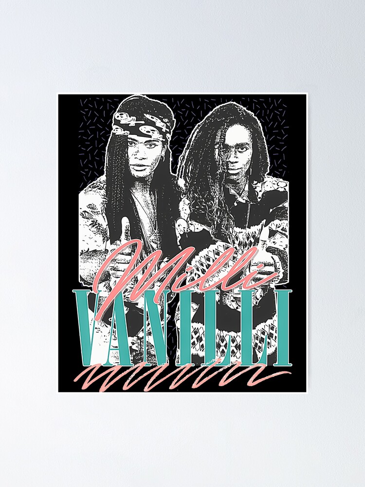 "Milli Vanilli Milli Vanilli Milli Vanilli gift" Poster by Manonorde ...