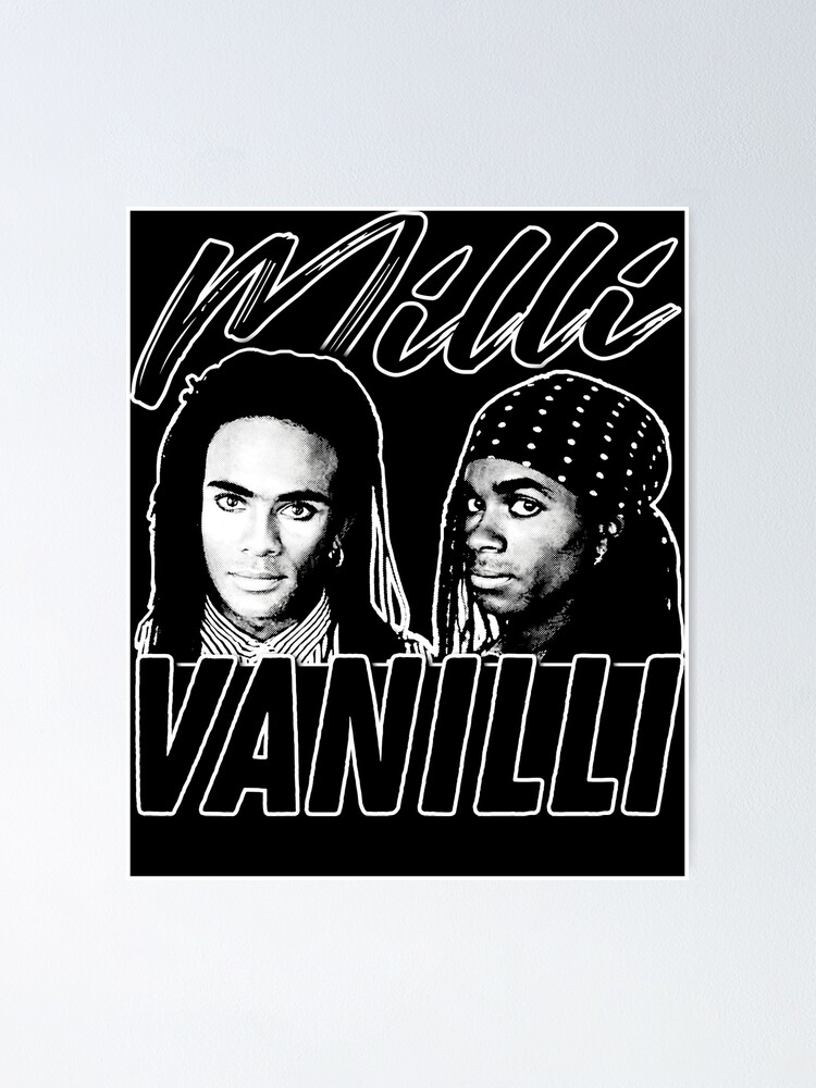 "Milli Vanilli Milli Vanilli Milli Vanilli Milli Vanilliii" Poster by ...
