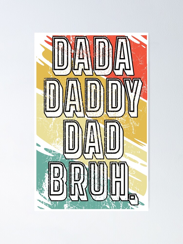 "Dada, Daddy, Dad, Bruh. Father's Day Gift - I Love Dad, Bad Jokes ...