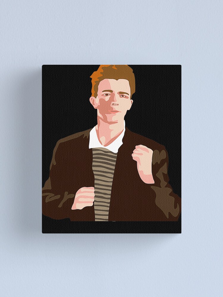 "Rick Astley Rick Astleyyy Rick Astley Rick Astley" Canvas Print by ...
