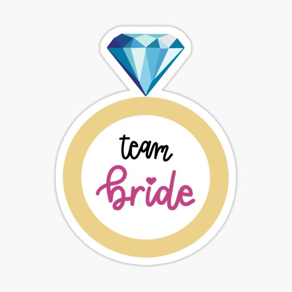 "team bride" Sticker by rosipos | Redbubble