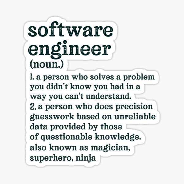 "Software Engineer Definition: A Person Who Does Precision Guesswork ...