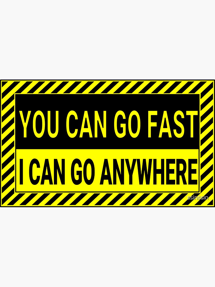 "you can go fast i can go anywhere funny retro off-roader " Sticker by ...