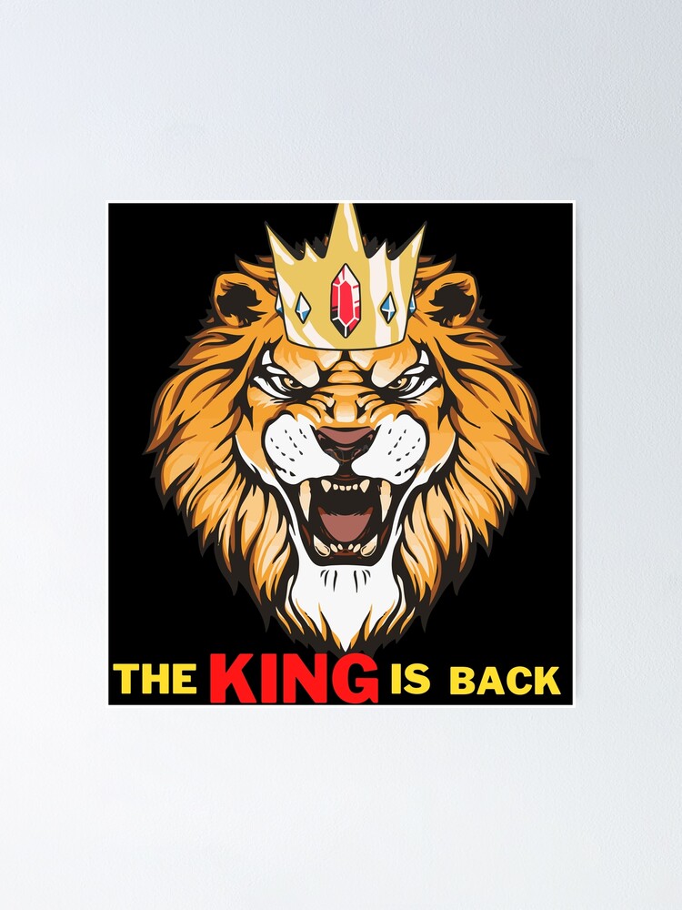 "The king is back" Poster for Sale by Jaadueekala | Redbubble