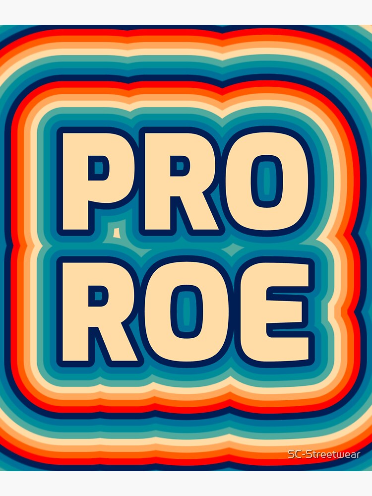 "Pro Roe" Sticker by SC-Streetwear | Redbubble
