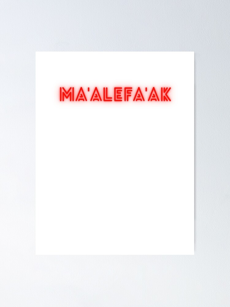 "Ma'alefa'ak" Poster for Sale by TheS3nate | Redbubble