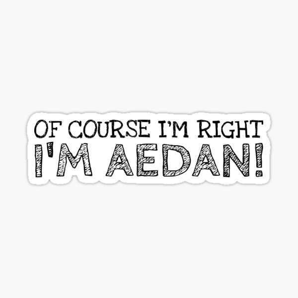 Aedan Gifts & Merchandise for Sale | Redbubble
