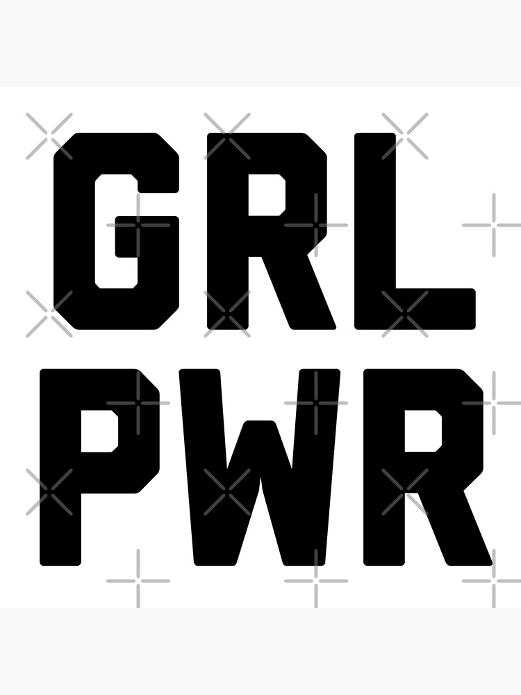 "GRL PWR GIRL POWER " Poster by MadEDesigns | Redbubble