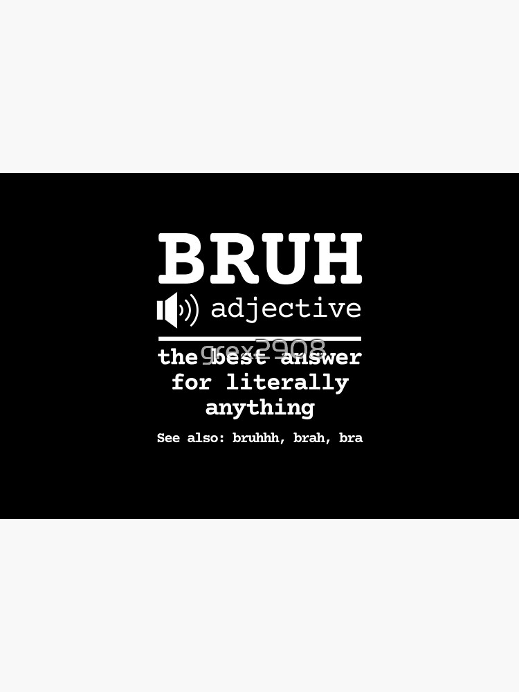 Bruh Dictionary Definition Meme Funny Sarcastic Saying Bath Mat sold by ...