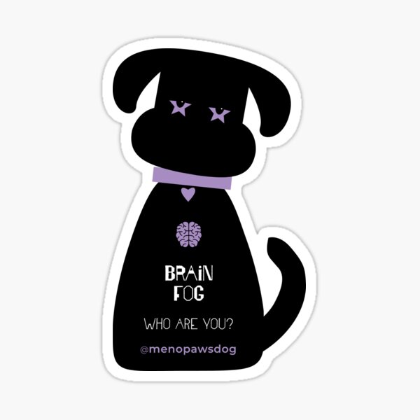 "Menopaws Dog: "Brain Fog"" Sticker by OUTFLUX | Redbubble