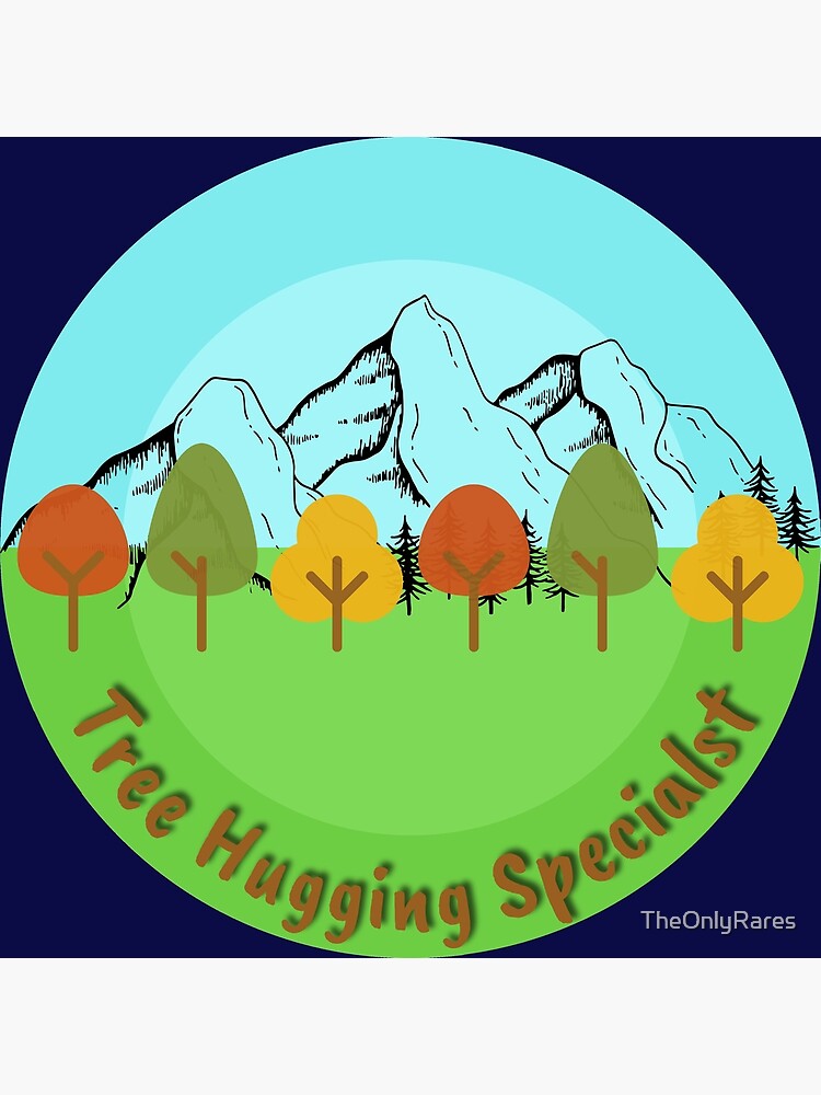 "Tree Hugging Specialist Insignia" Poster for Sale by TheOnlyRares ...