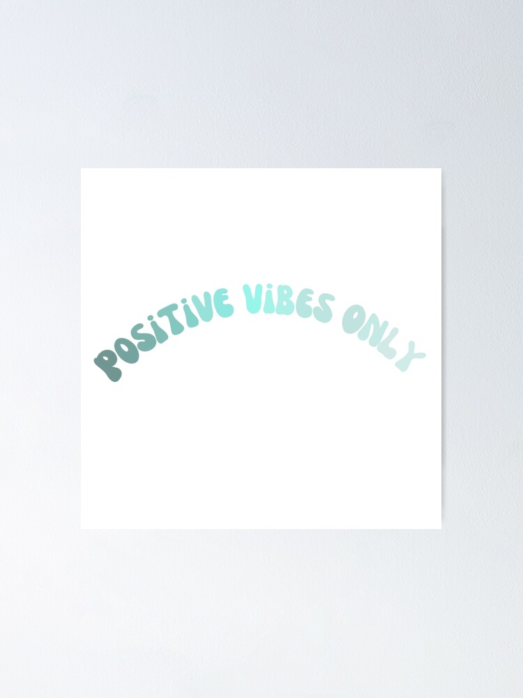 "Positive vibes only, inspirational quote (blue colour palette, color ...