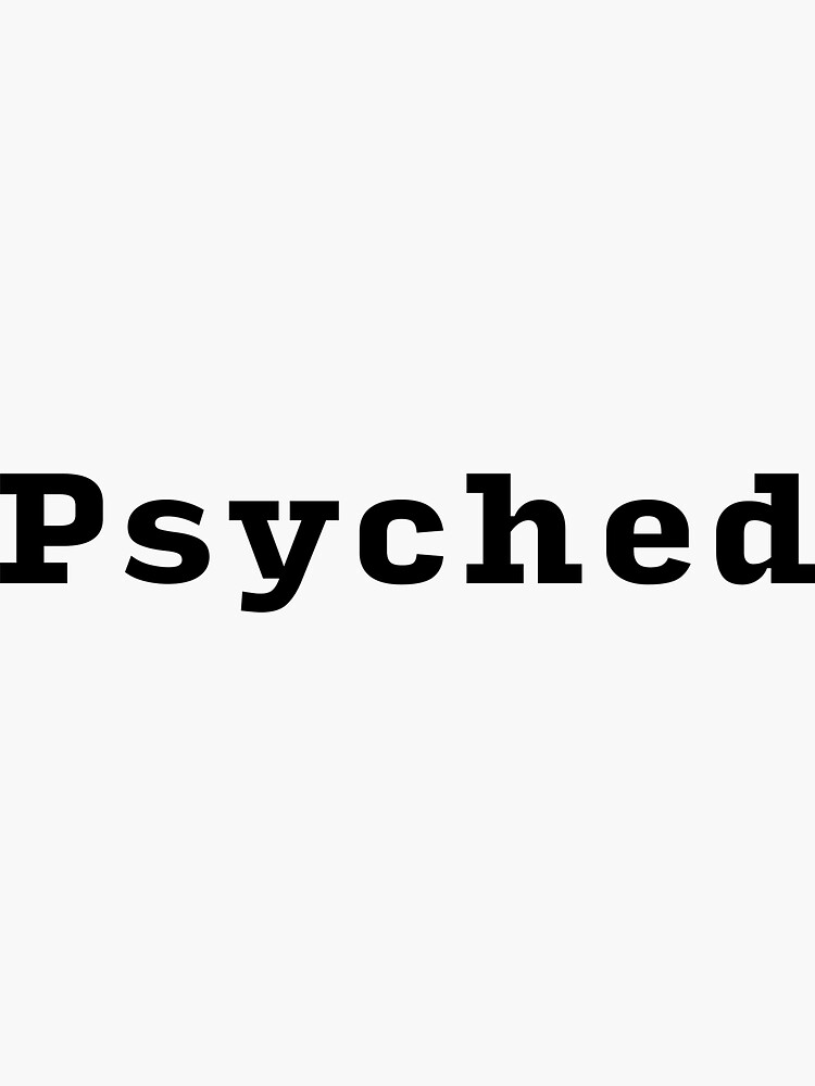 "Psyched" Sticker by Press82 | Redbubble