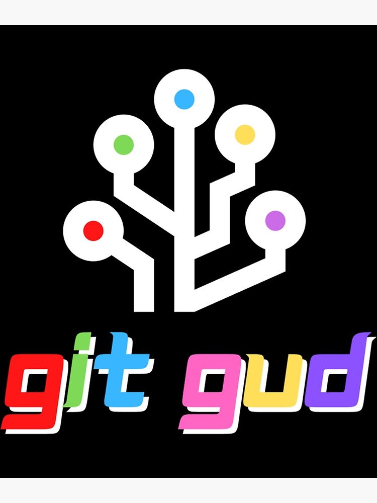 Git Gud Funny Source Code Repository Tree Design For Programmers Branches Colored Commits 2626