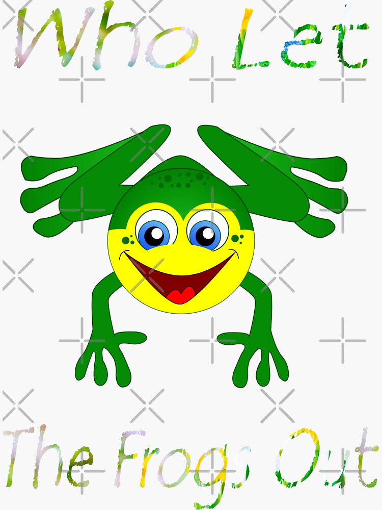 "Who Let The Frogs Out Frog" Sticker by Ahmed-design | Redbubble