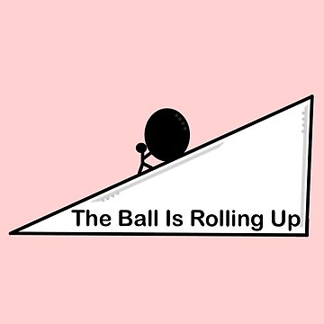 "The Ball is Rolling Up!" Sticker for Sale by emilysartstuff | Redbubble