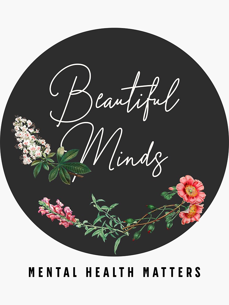 "Beautiful Minds -mental health awareness" Sticker for Sale by Khalayi ...