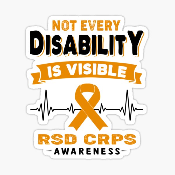 "RSD CRPS Awareness - Not Every RSD CRPS Is Visible" Sticker by ...