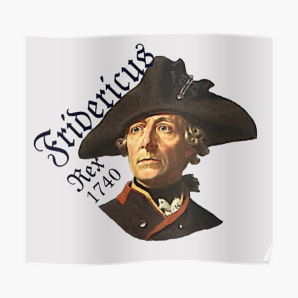 "Fridericus Rex, Frederick the Great of Prussia, 1740" Poster for Sale ...